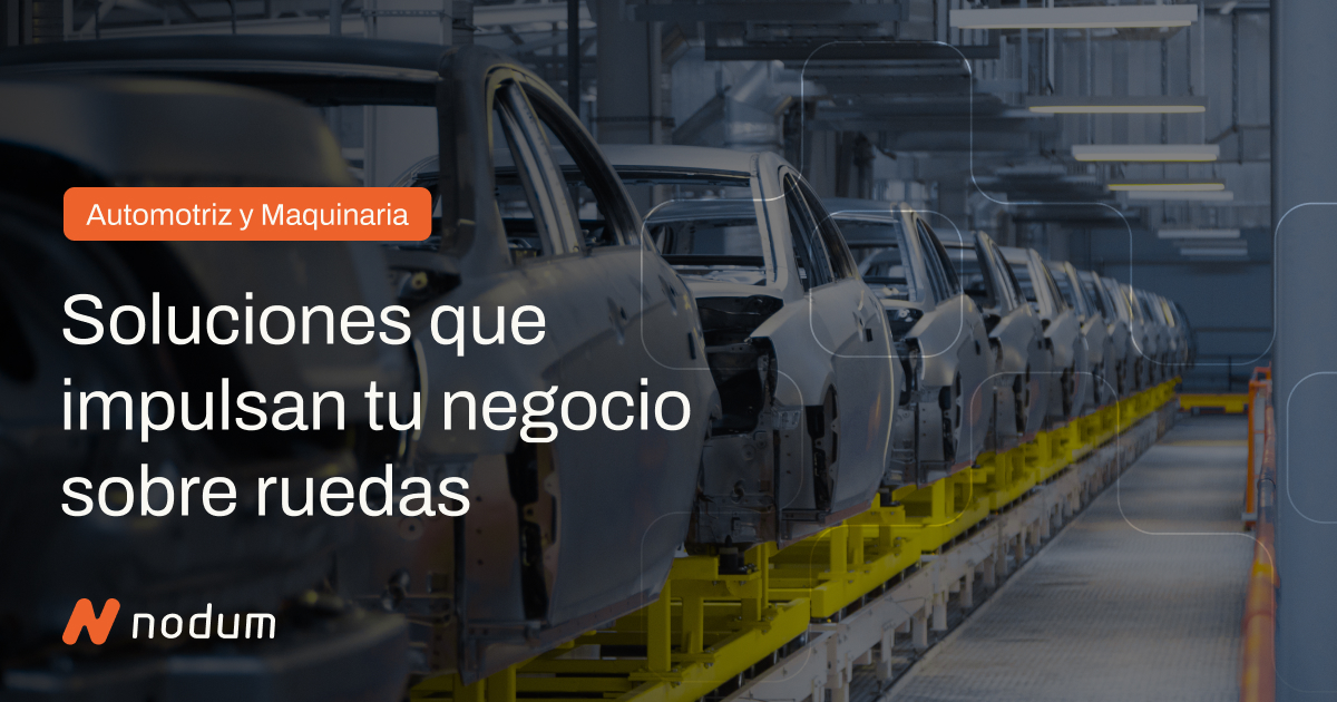 Nodum para Automotriz | ERP para Concesionarias, Talleres y Distribuidoras